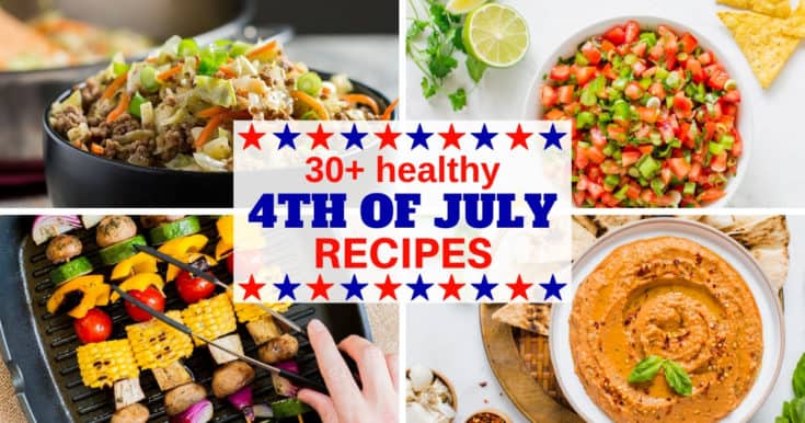 30+ Healthy Fourth of July Recipes - Whole New Mom