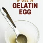 How to Make a Gelatin Egg (Easy Egg Substitute + When It Works)